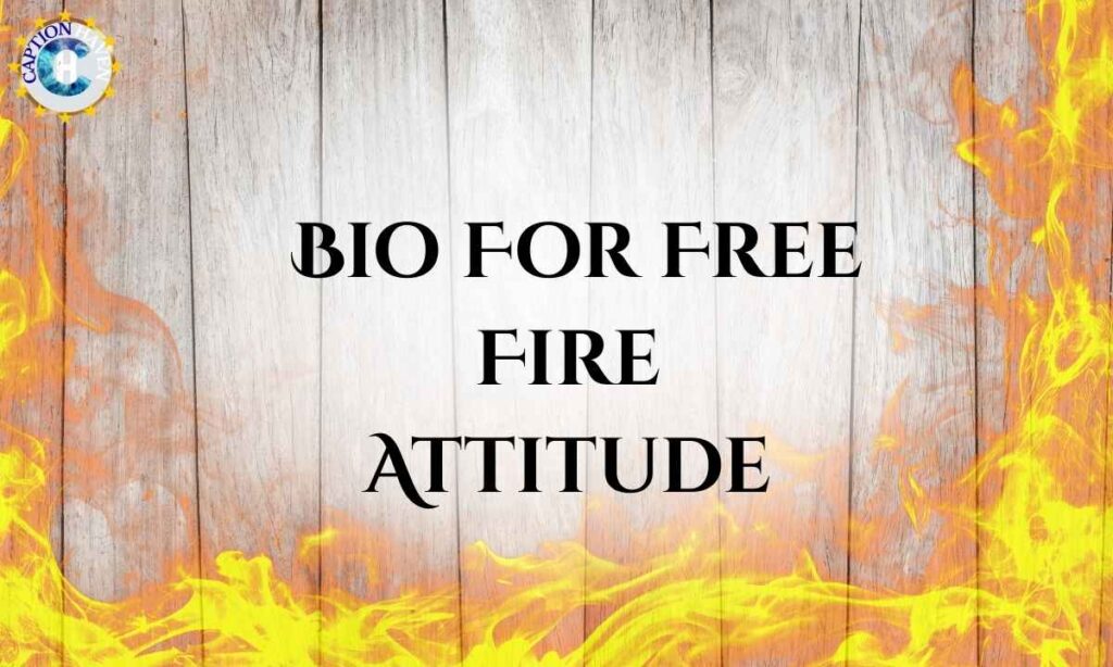 300+ Best Bio For Free Fire Attitude in 2025